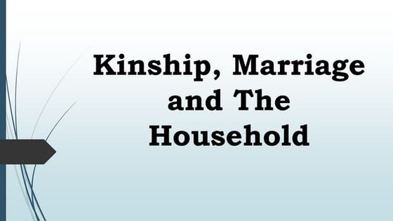 Module 1 - Kinship, Marriage, and Household.pptx | Marriage and Civil ...