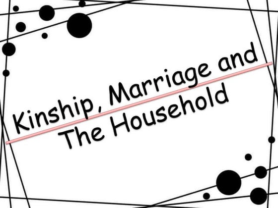 Kinship, marriage and the household | PPT