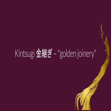 Kintsugi as a metaphor for life – Kintsugi Dimensions.pdf