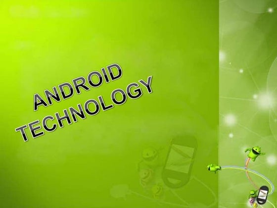 Jay patel android technology | PPTX | Operating Systems | Computer Software and Applications