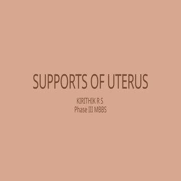 Anatomy of uterus Supports of uterus in obg | PPTX