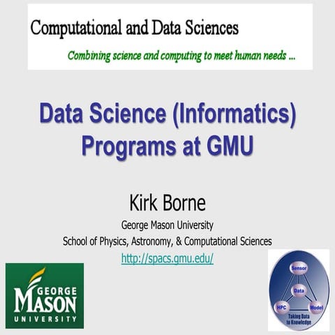 Data Science (Informatics) Programs at GMU - Kirk Borne - RDAP12 | PPT