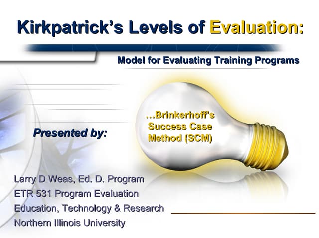 Kirkpatrick's Four Levels Of Evaluation Model Kirkpatrick's Four Levels Of Evaluation Model