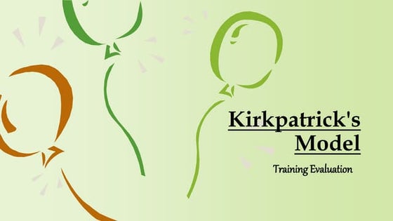 Kirkpatrick's Four-Level Training Evaluation Model | PPTX | Business ...