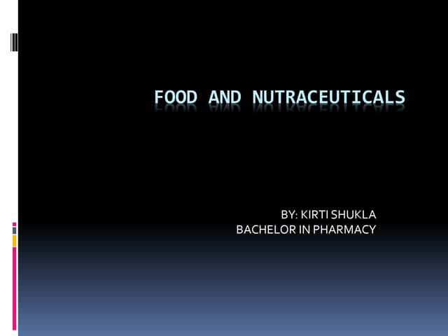 Kirti shukla food and nutraceuticals | PPT Kirti shukla food and nutraceuticals | PPT