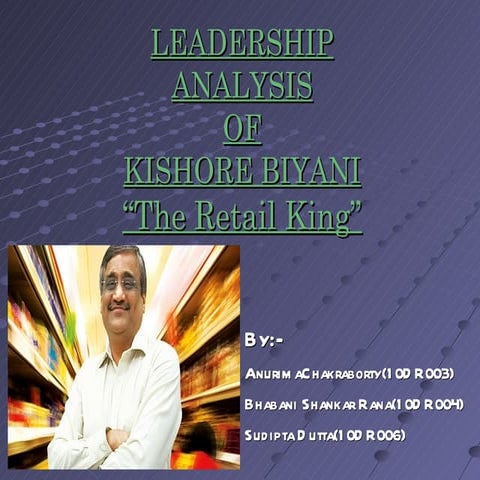 Kishore-biyani-leadership | PPT