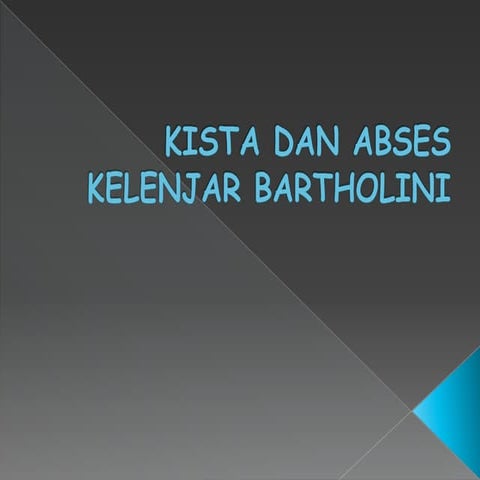Kista dan abses kelenjar bartholini | PPTX