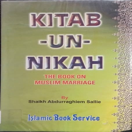 Kitab un-nikah the book on muslim marriage by shaikh abdurraghiem ...