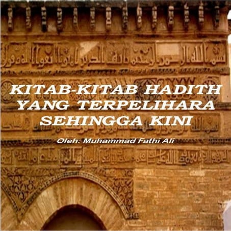 "Kitab Hadith Yg Terpelihara Sehingga Kini" | PDF