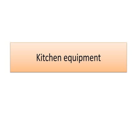 Kitchen equipment | PPTX