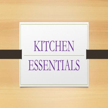 Kitchen essentials | PPTX