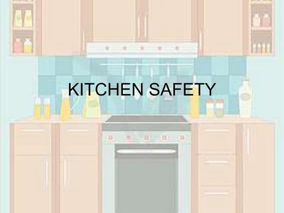 KITCHEN SAFETY PRESENTATION | PPT