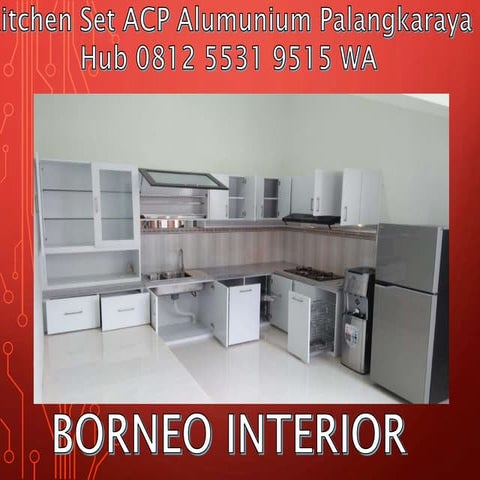 Kitchen Set ACP Alumunium Palangkaraya Hub 0812 5531 9515 WA | PPTX