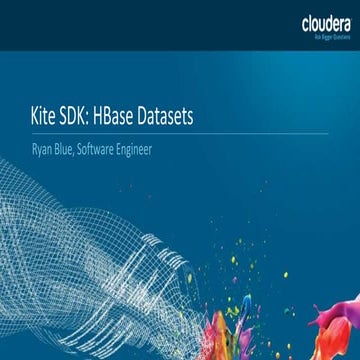 Kite SDK: Working with Datasets | PPTX | Databases | Computer Software and Applications
