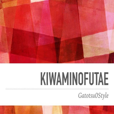 Kiwamino futae | PPT