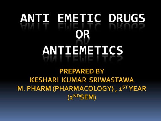Emetics and Anti-emetics (Pharmacology III) | PPT