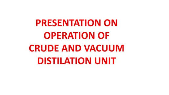 Presentation on Crude Distillation Unit (CDU) | PPTX