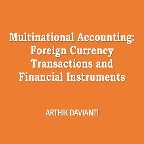 Foreign Currency Transactions and Financial Instruments | PPTX