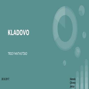 Kladovo prezentacija Trio fantastiko | PPT