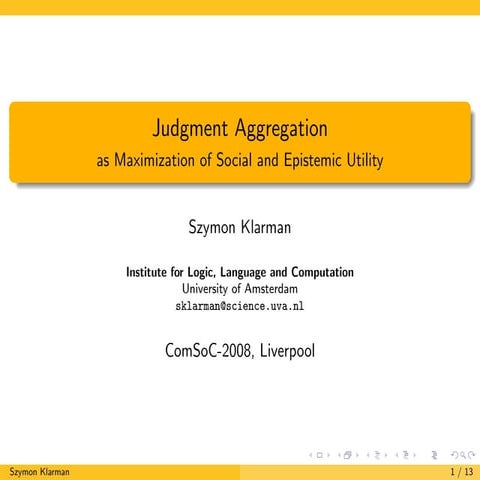 Judgment Aggregation As Maximization Of Epistemic And Social Utility Ppt