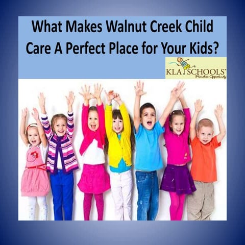 KLA Schools of Walnut Creek | What Makes Walnut Creek Child Care A ...