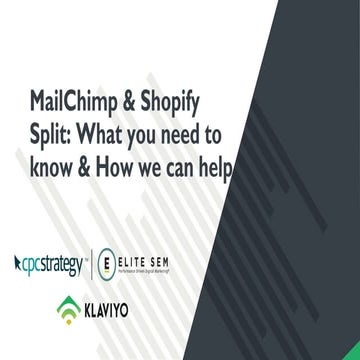 Mailchimp & Shopify Split: What You Need to Know & How We Can Help | PPT