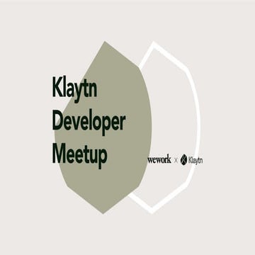 Klaytn Developer Meetup_20191022 | PPT