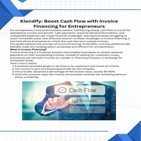 Klendify Boost Cash Flow with Invoice Financing for Entrepreneurs | PDF