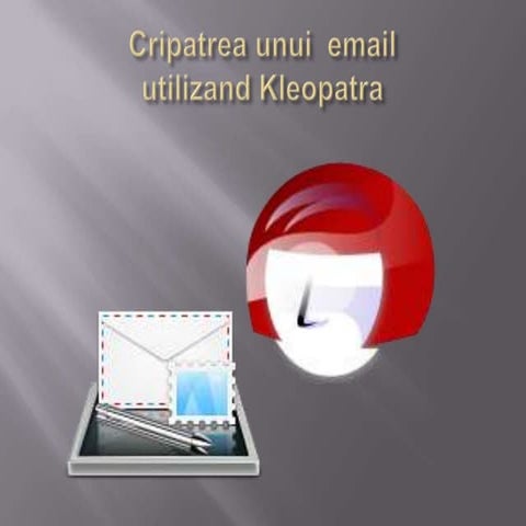 Kleopatra email encrypt | PPTX