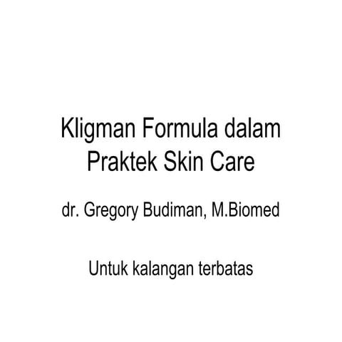 Kligman formula dalam praktek skin care | PPT