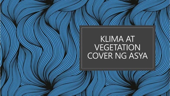 Vegetation cover ng asya ( behetasyon) | PPTX
