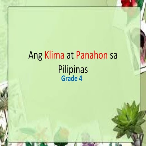 ARALIN 2 - KLIMA NG PILIPINAS - WEEK 2-3.pptx