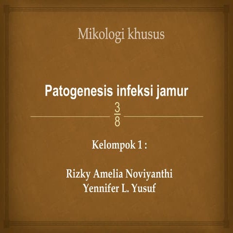penjelasan mengenai Patogenesis infeksi jamur.pptx
