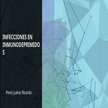 INFECCIONES EN PACIENTES INMUNODEPRIMIDOS | PPTX