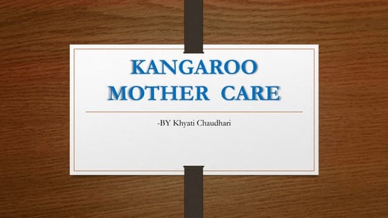 Kangaroo Mother Care | PPT