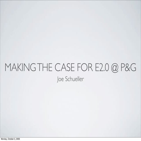 Making the Case for E2.0 @ P&G | PDF