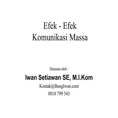 Efek Efek Komunikasi Massa | PPT