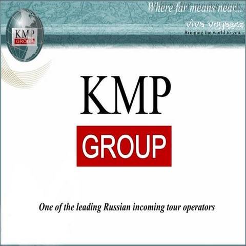 KMP Group Russia Marketed by Viva Voyages | PPT