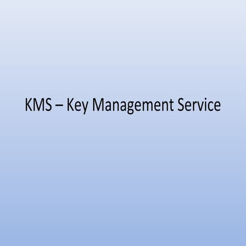 Kms – key management service | PPT