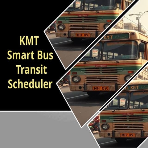 KMT Prawas App: Smart Bus Transit Scheduler | PPTX