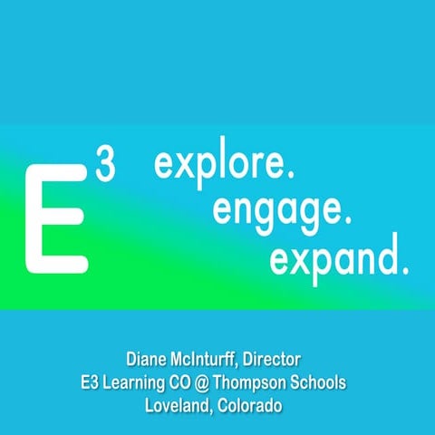 E3 Learning: Explore, Engage, Expand | PPT