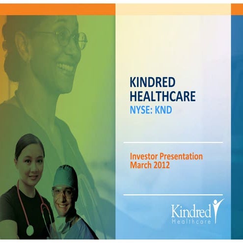 Kindred Healthcare Investor Presentation | PDF