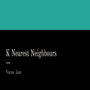 K nearest neighbours | PPT