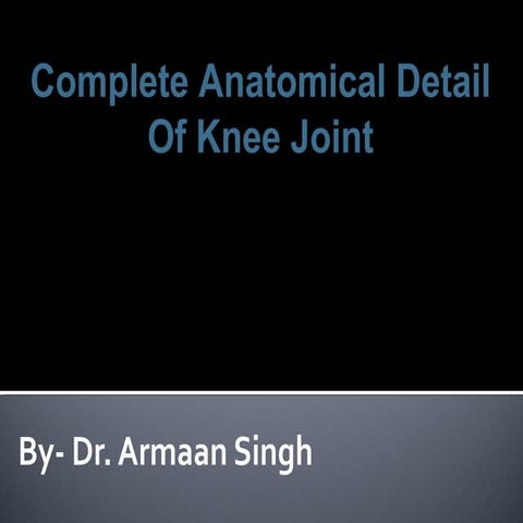 Knee complete ppt | PPT