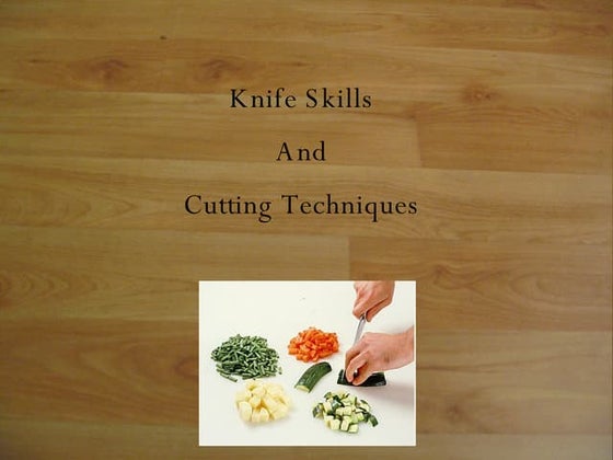 Basic cutting techniques | PPTX | Cooking | Food & Drink