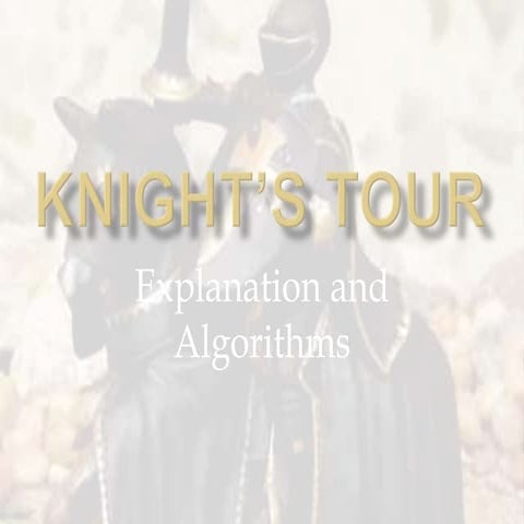 Knight’s tour algorithm | PPTX