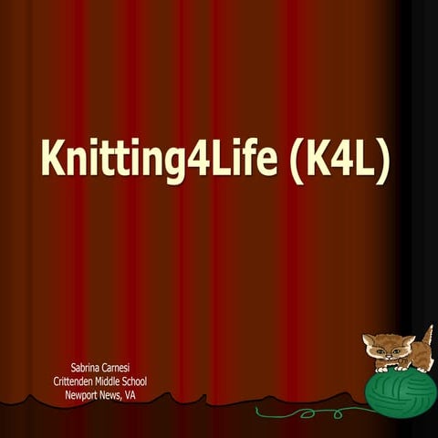 Knitting4 life (k4l) regional presentation 2012 | PPT