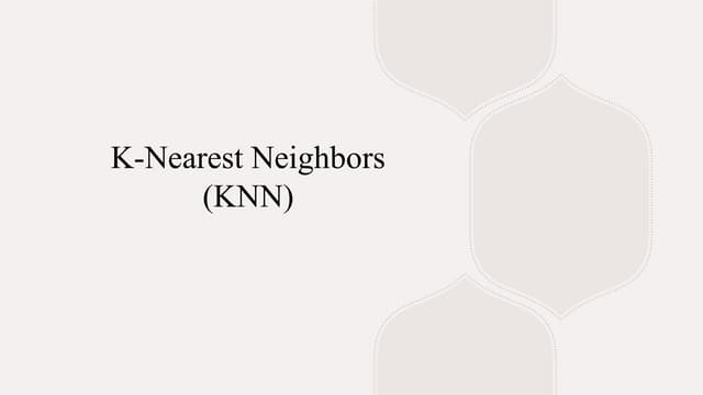 K-Nearest Neighbor(KNN) | PPTX