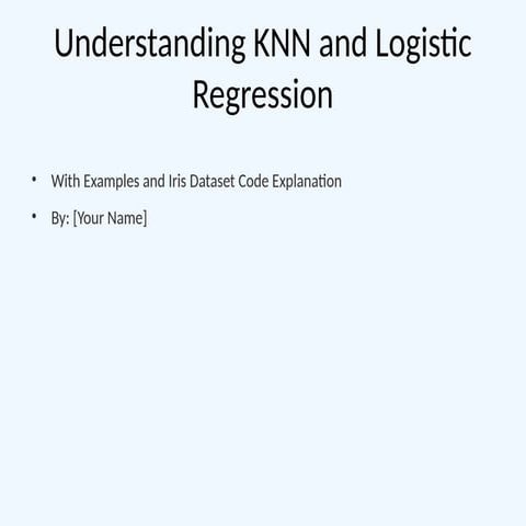 KNN_Logistic_Regression_Presentation_Final.pptx