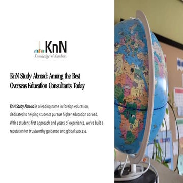 Best Overseas & Foreign Education Consultants | KnN Study Abroad | PPTX